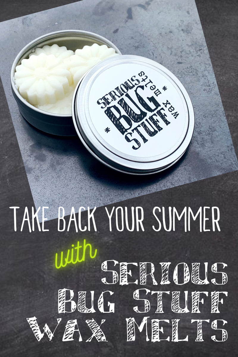 Serious Bug Stuff Wax Melts Are Going To Save Your Summer Fun – Serious ...